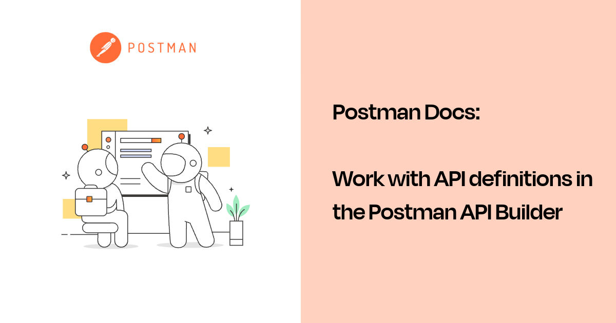 Work with API definitions in the Postman API Builder | Postman Docs